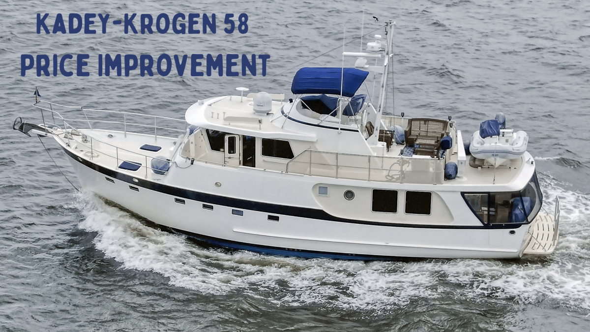 Kadey-Krogen 58 Price Improvement | JMYS - Trawler Specialists