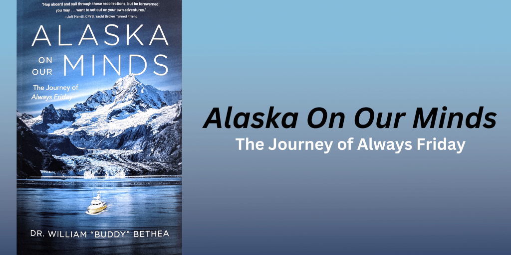 Alaska On Our Minds - The Journey of Always Friday | JMYS - Trawler ...