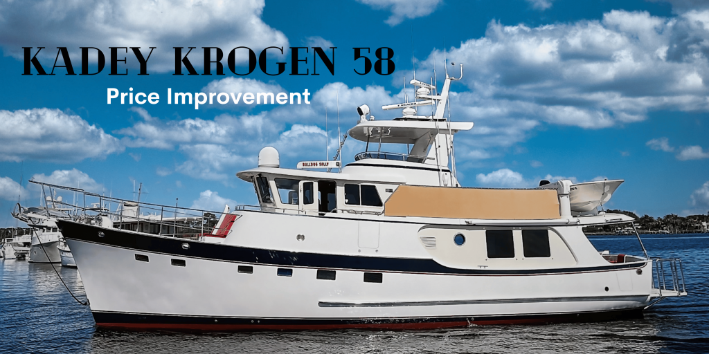 Kadey Krogen 58 Price Improvement | JMYS - Trawler Specialists