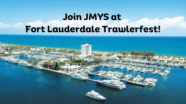 Trawlerfest Fort Lauderdale! | JMYS - Trawler Specialists